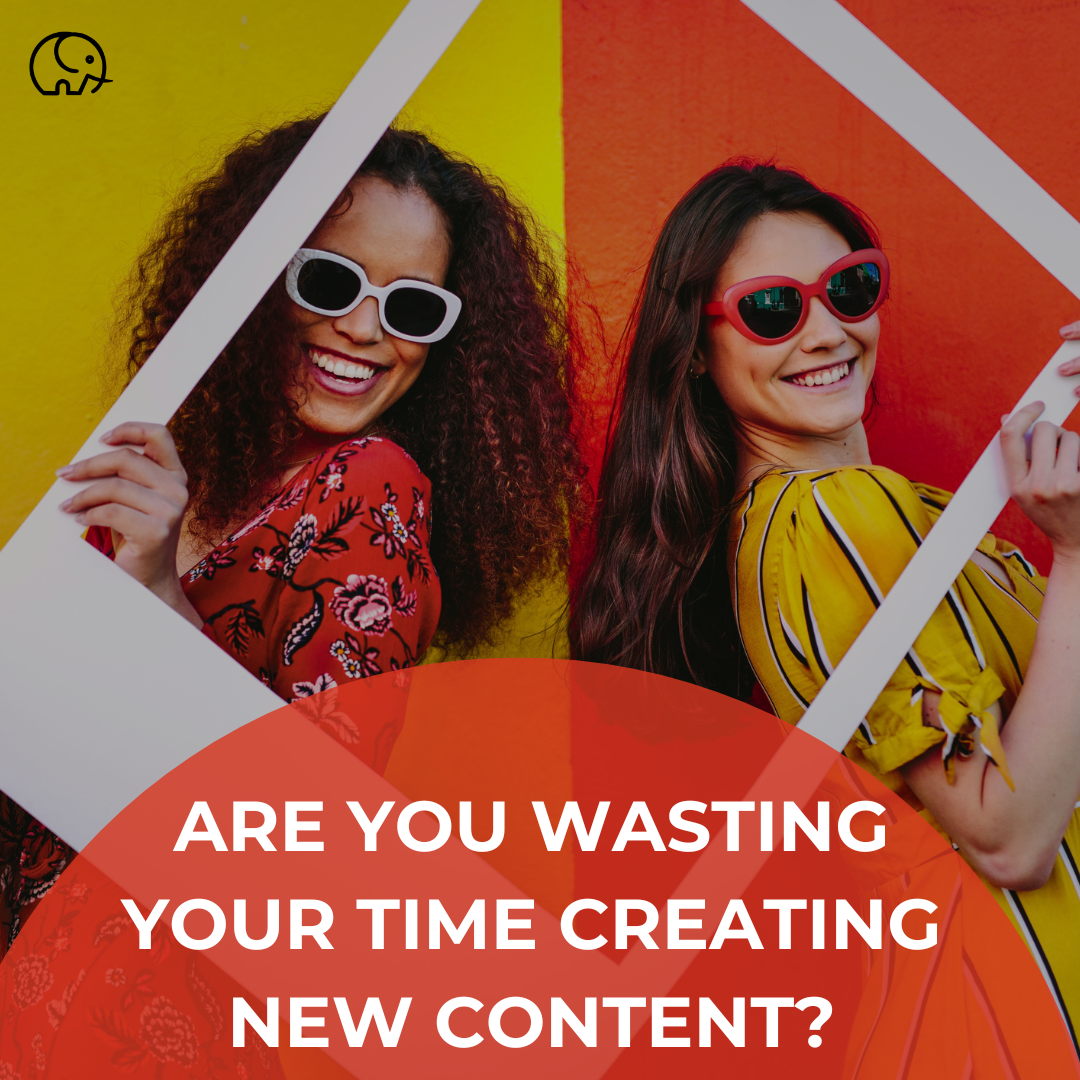 Are You Wasting Your Time Creating New Content? — Tuskr™