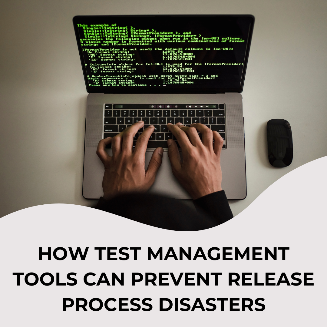 How Test Management Tools Can Prevent Release Process Disasters — Tuskr™
