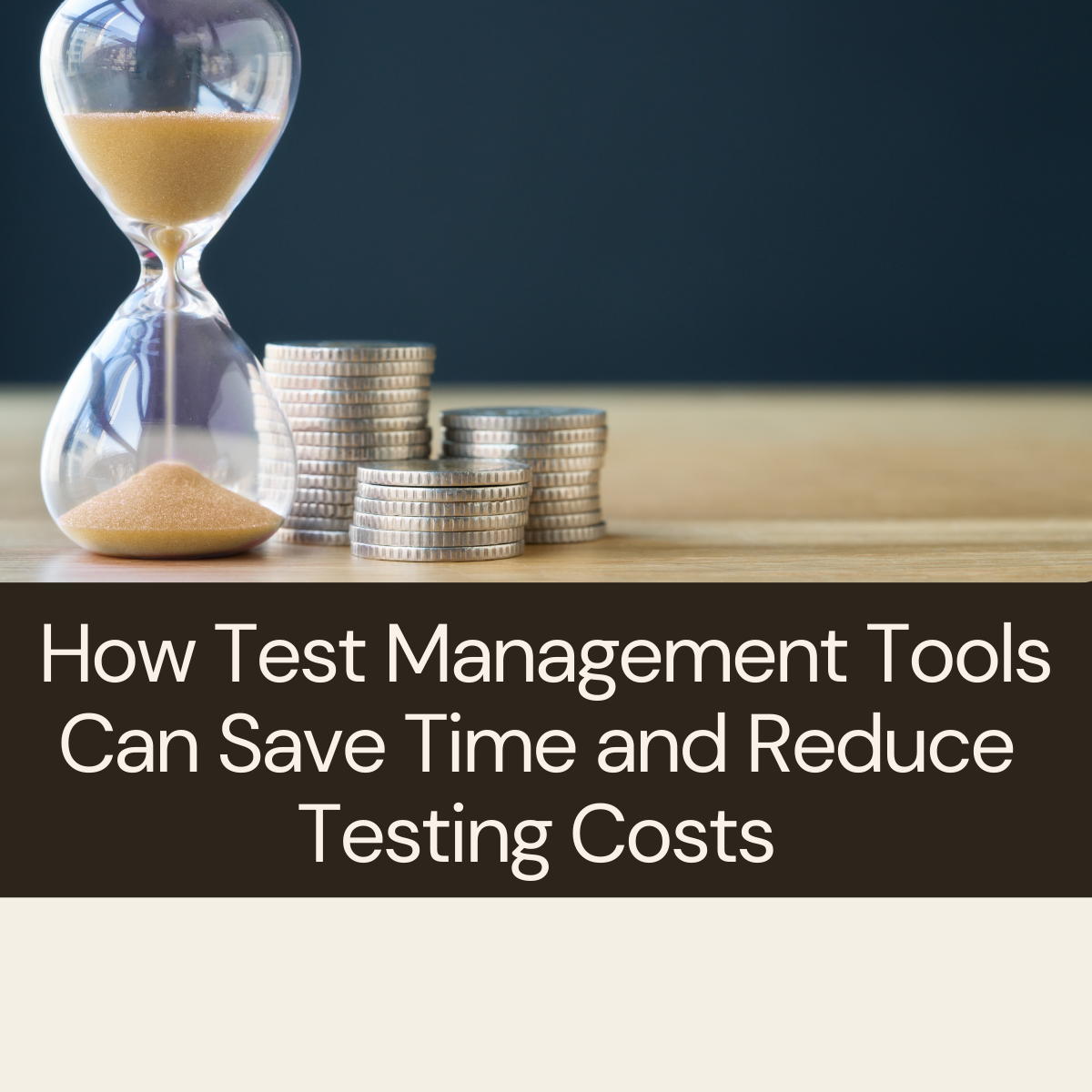 How Test Management Tools Can Save Time And Reduce Testing Costs — Tuskr™