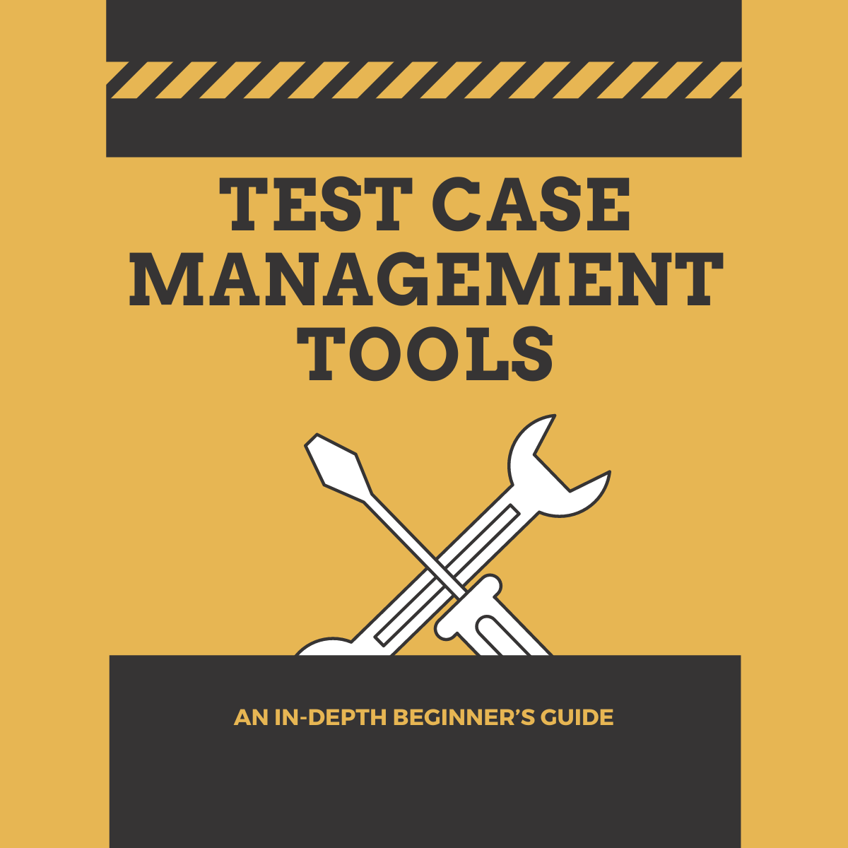 Test Case Management Tools An Indepth Beginners Guide — Tuskr™