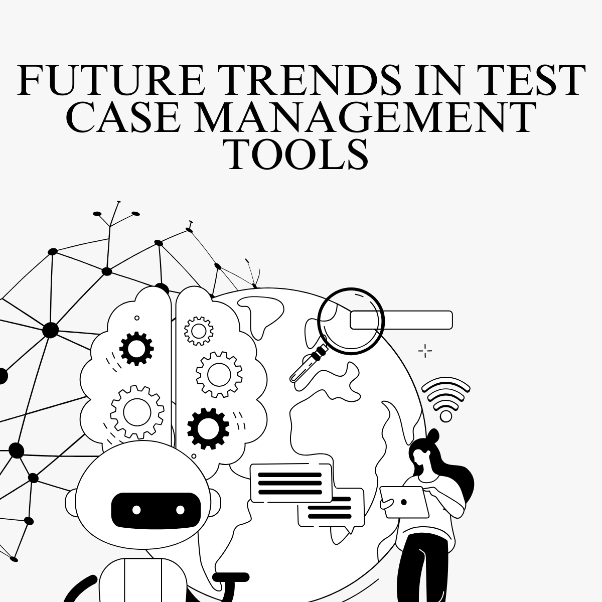 Future Trends In Test Case Management Tools — Tuskr™