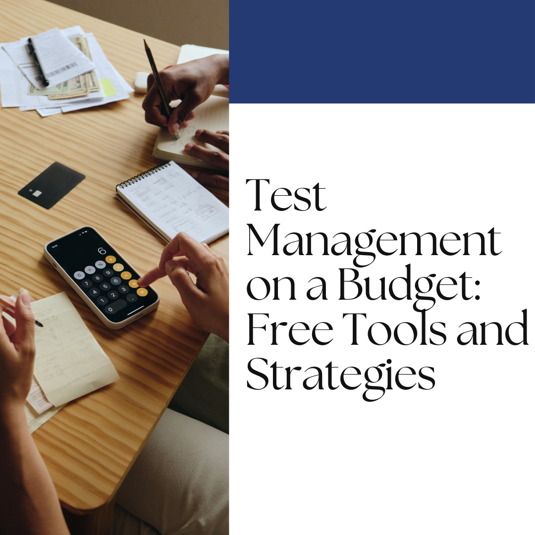 Test Management on a Budget: Free Tools and Strategies — Tuskr™