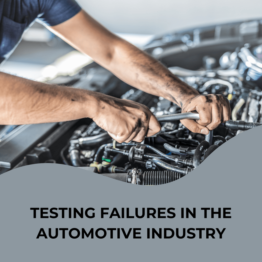 Testing Failures in the Automotive Industry — Tuskr™