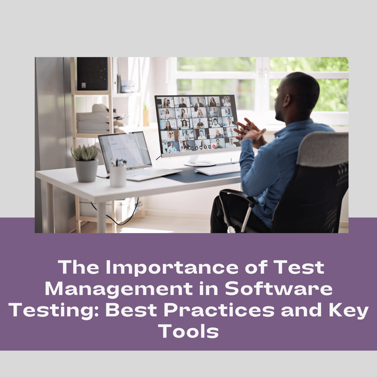 The Importance Of Test Management In Software Testing Best Practices