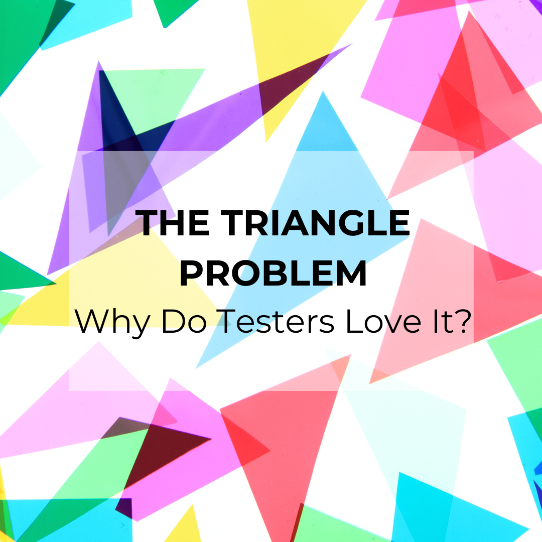 The Triangle Problem Testing Simplified For Everyone — Tuskr™