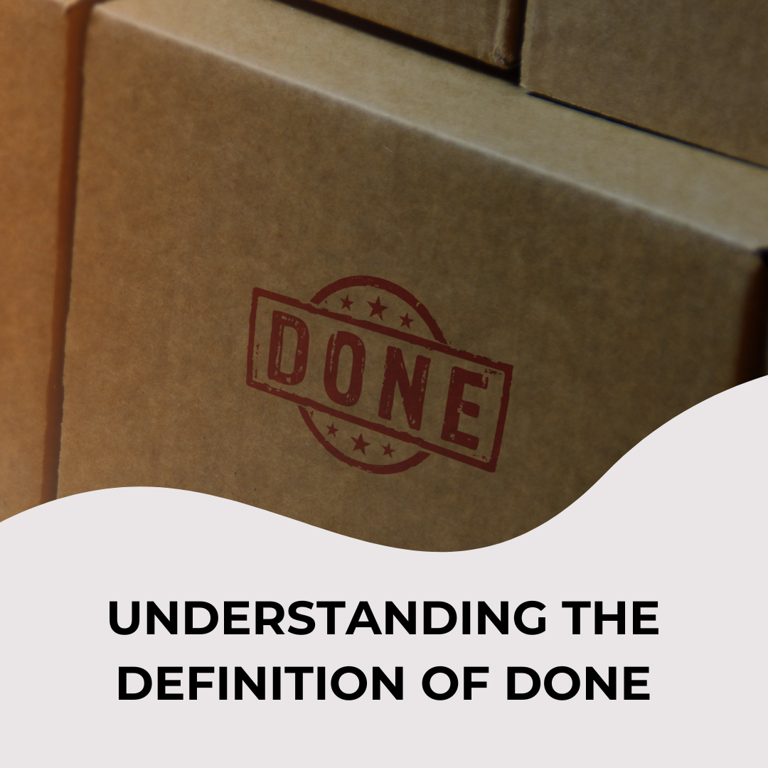 Understanding the Definition of Done — Tuskr™